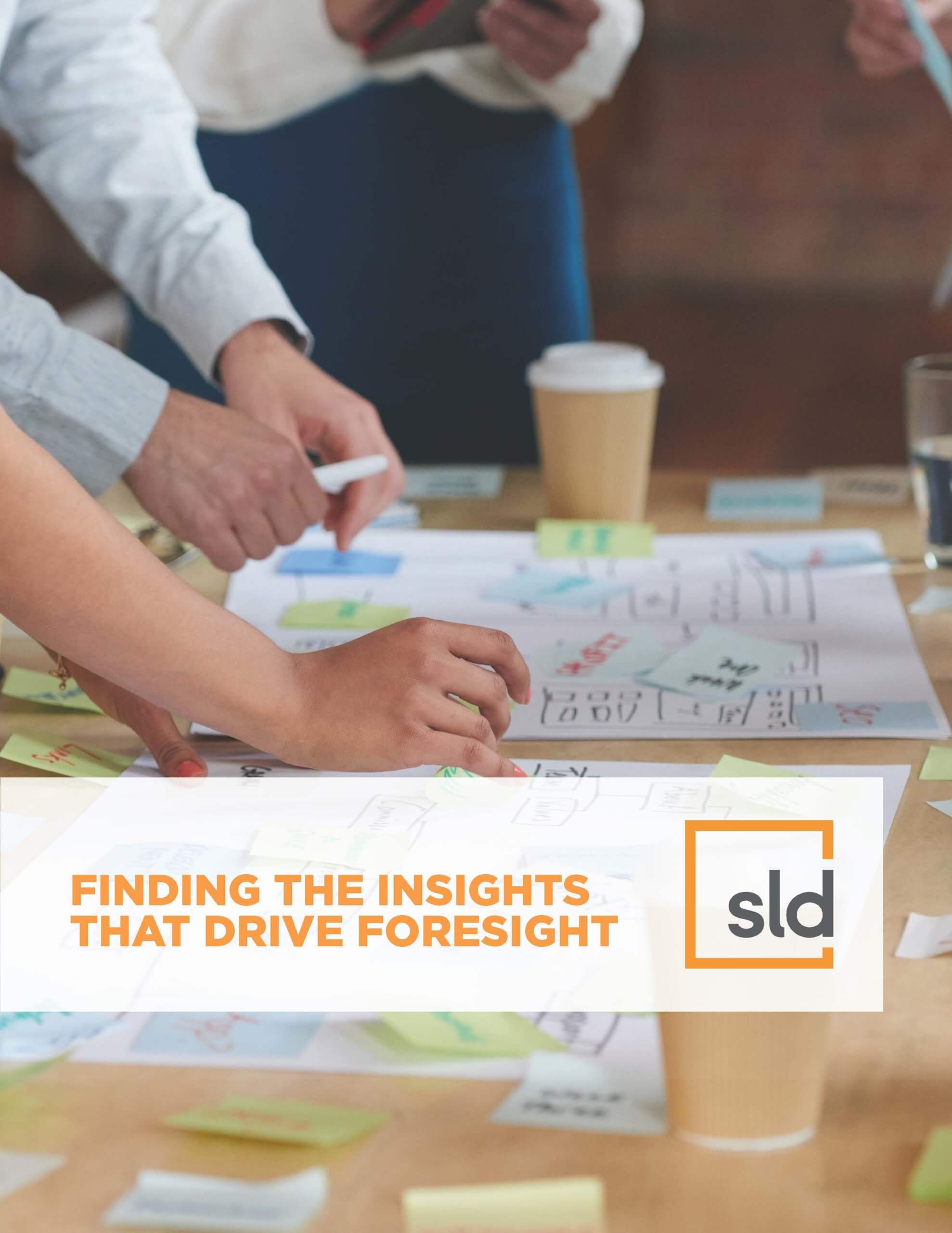 Using Insights To Drive Business Foresight - A Complete Guide